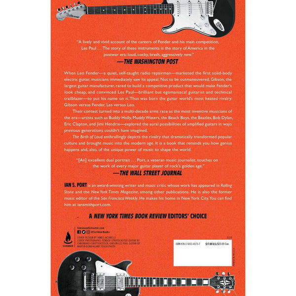 The Birth of Loud: Leo Fender, Les Paul, and the Guitar-Pioneering Riv ...