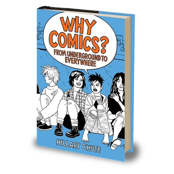 Why Comics? From Undercover to Everywhere — By Hillary Chute - Pretty ...